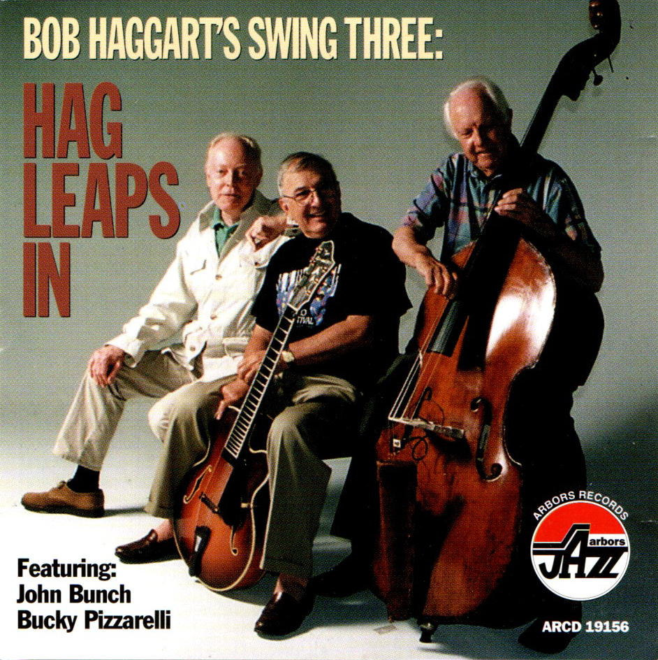Bob Haggart's Swing Three: Hag Leaps In – arbors-records inc