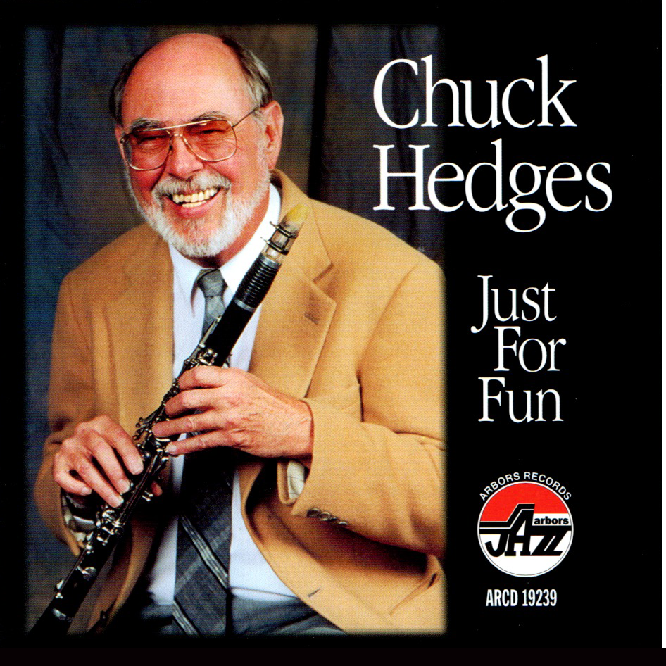 Chuck Hedges: Just For Fun – arbors-records inc