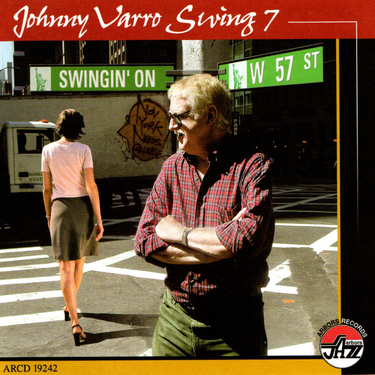 Johnny Varro Swing 7: Swingin' On West 57th St.