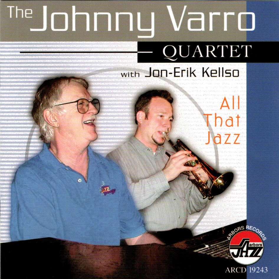 The Johnny Varro Quartet - All That Jazz With Jon-Erik – arbors-records inc